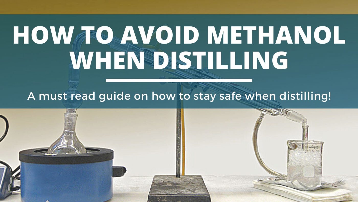 How to Avoid Methanol When Distilling Alcohol (Must Read!) - DIY Distilling