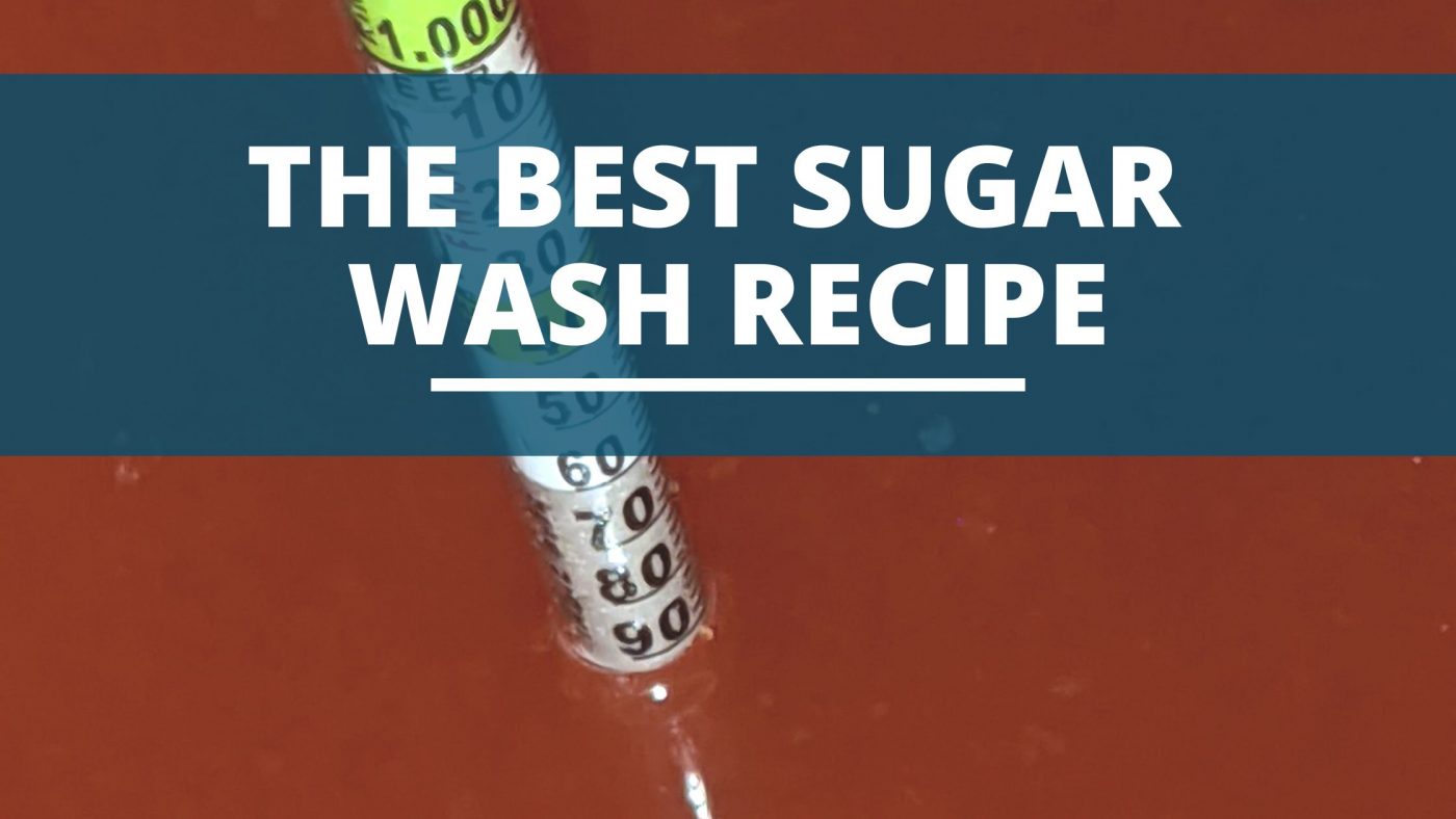 The 3 Best Sugar Wash Recipes (For Home Distilling) - DIY Distilling