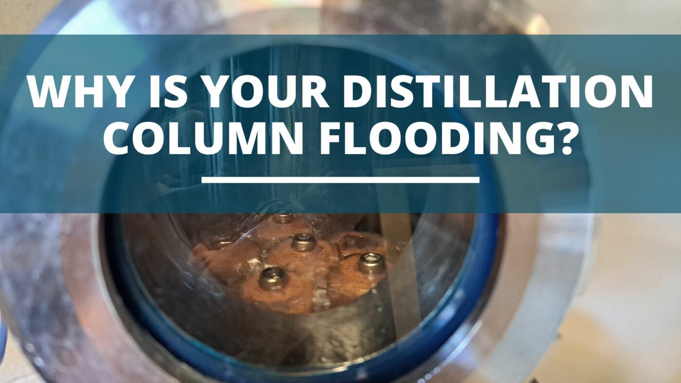 Distillation Column Flooding (How To Prevent It) - DIY Distilling