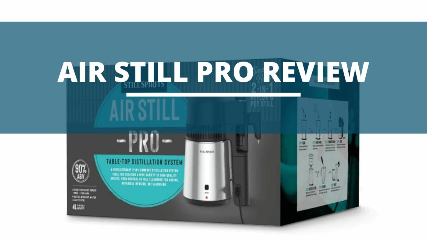 Air Still Pro Review (What's The Difference) - DIY Distilling